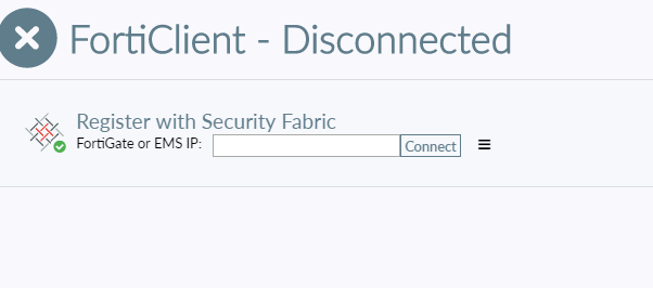 FortiClient Connect to Fortigate or EMS - Fortinet Community